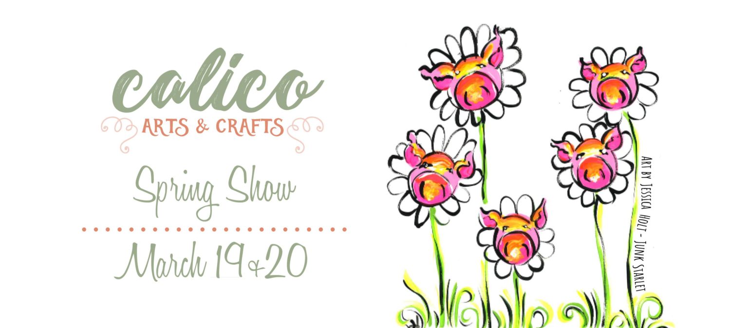 Calico Arts and Crafts Spring Show - Downtown Moultrie